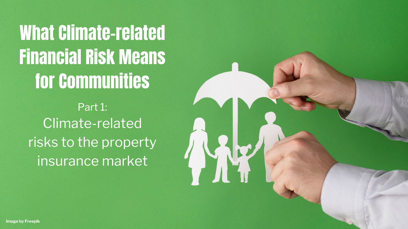 What Climate-related Financial Risk Means for Communities: Part 1 ...