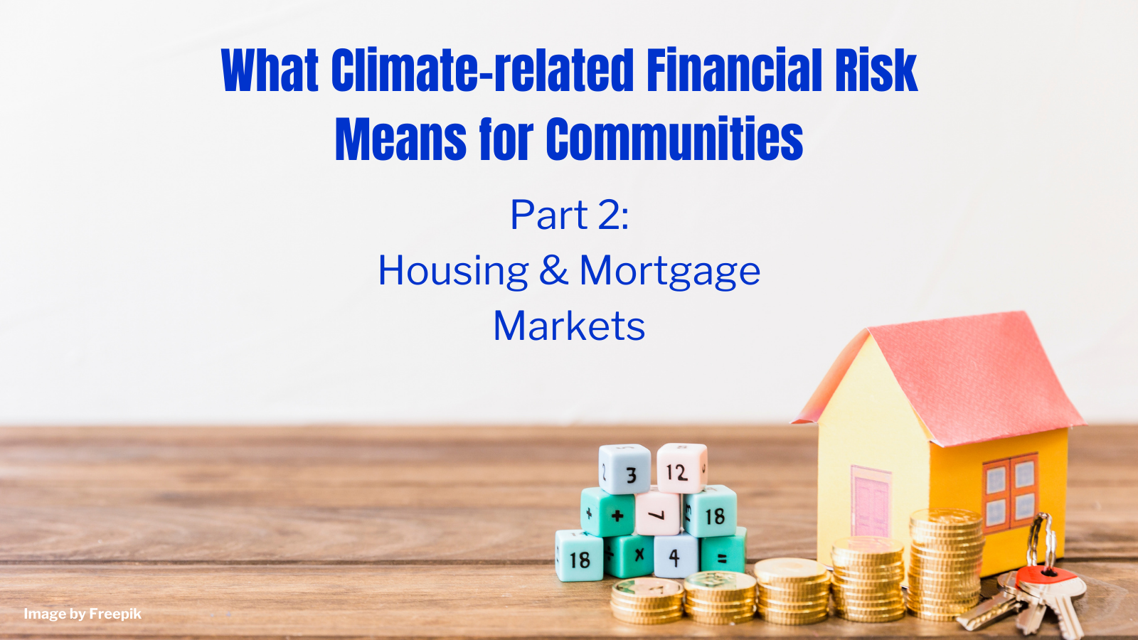 What Climate-related Financial Risk Means for Communities: Part 2 ...